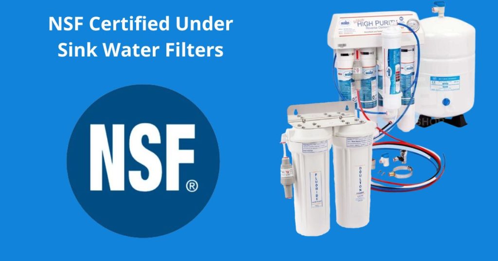 NSF Certified Under Sink Water Filters - Ensuring Clean and Safe ...